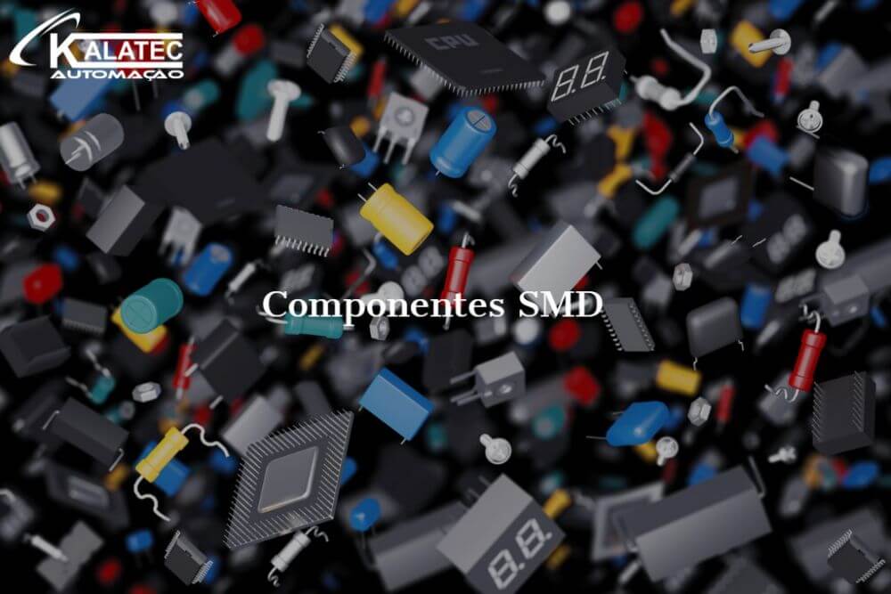 Entenda TUDO sobre os Componentes SMD neste guia completo!